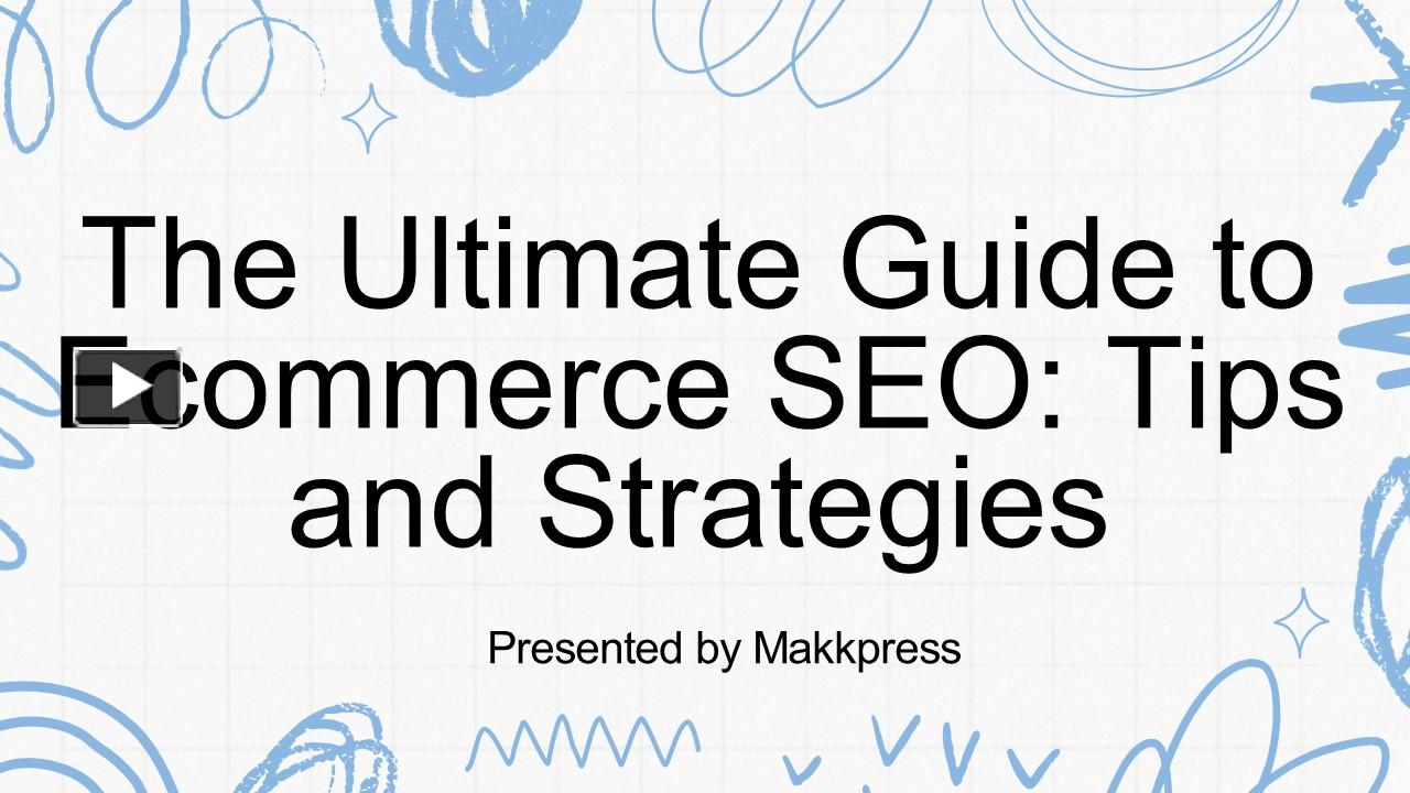 PPT – The Ultimate Guide to Ecommerce SEO: Tips and Strategies PowerPoint presentation | free to ...