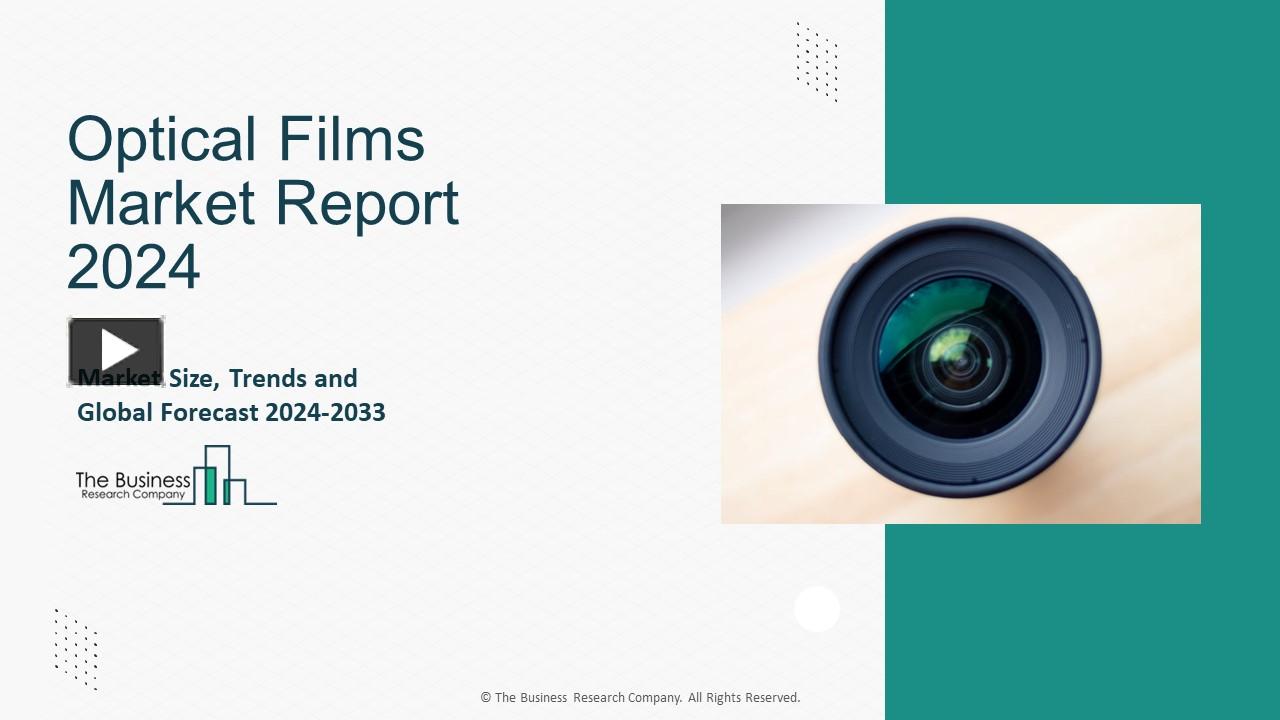 Optical Films Market 2024 - By Size, Share, Trends, Growth Analysis And Outlook By 2033 ...