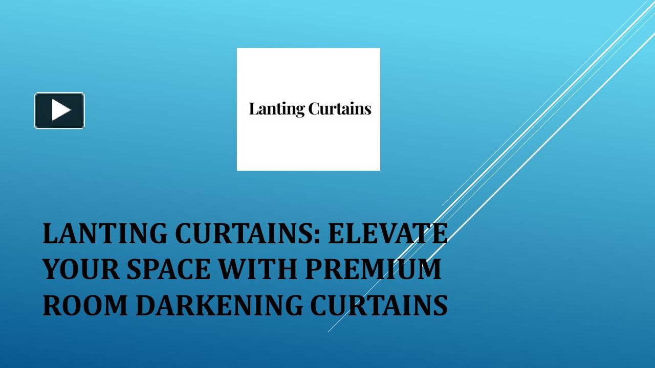 PPT – Lanting Curtains: Elevate Your Space with Premium Room Darkening Curtains PowerPoint ...