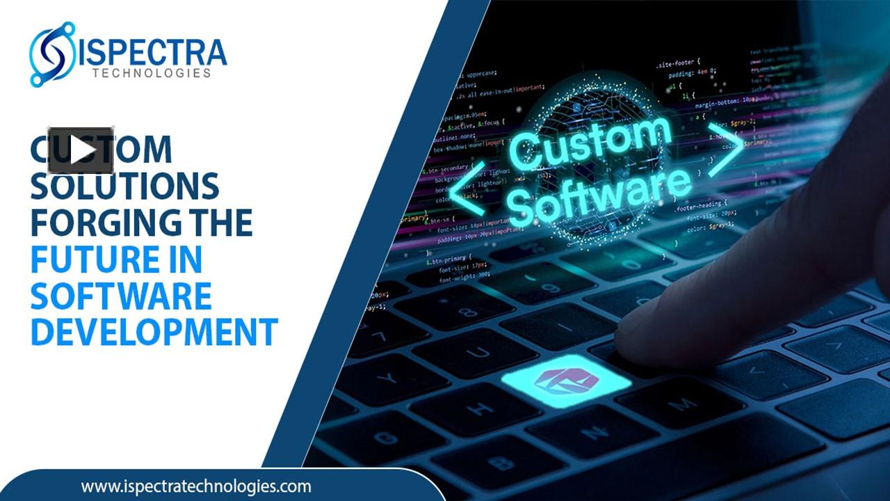 PPT – Custom Solutions Forging the Future in Software Development PowerPoint presentation | free ...