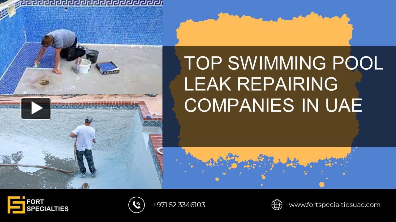 PPT – Top Swimming Pool Leak Repairing Companies in UAE PowerPoint presentation | free to ...
