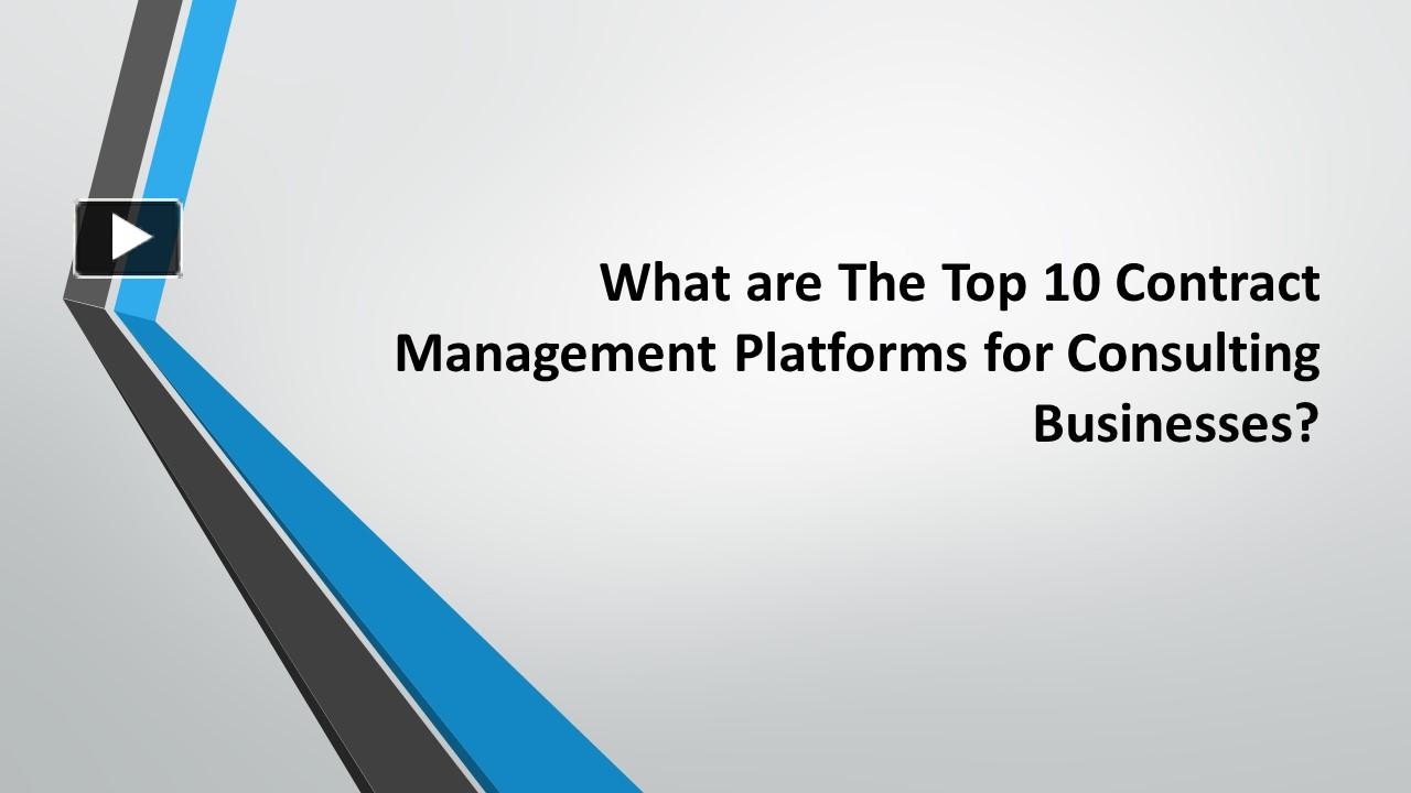What are The Top 10 Contract Management Platforms for Consulting Businesses? presentation | free ...