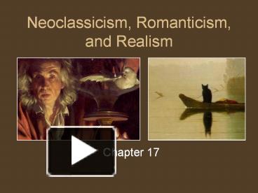 Neoclassicism, Romanticism, and Realism presentation | free to view