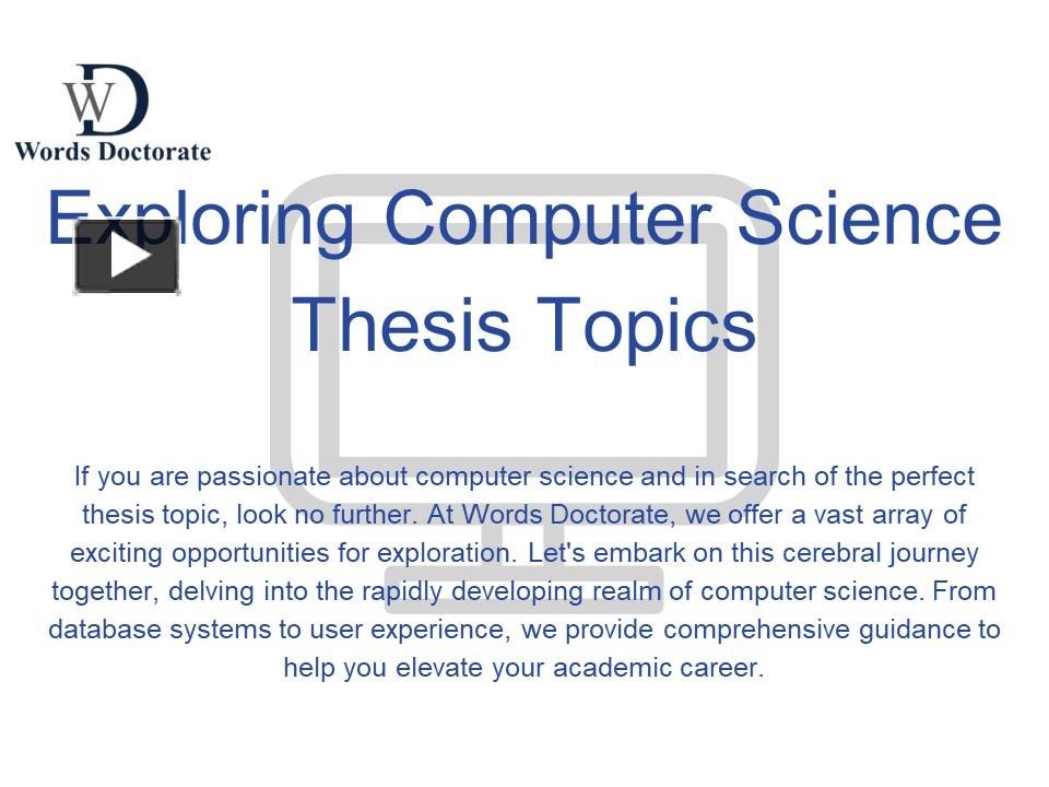 PPT – Find Best Computer Science Thesis Topics in Words Doctorate PowerPoint presentation | free ...