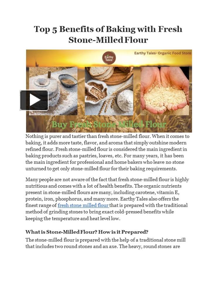 PPT – Top 5 Benefits of Baking with Fresh Stone-Milled Flour PowerPoint ...