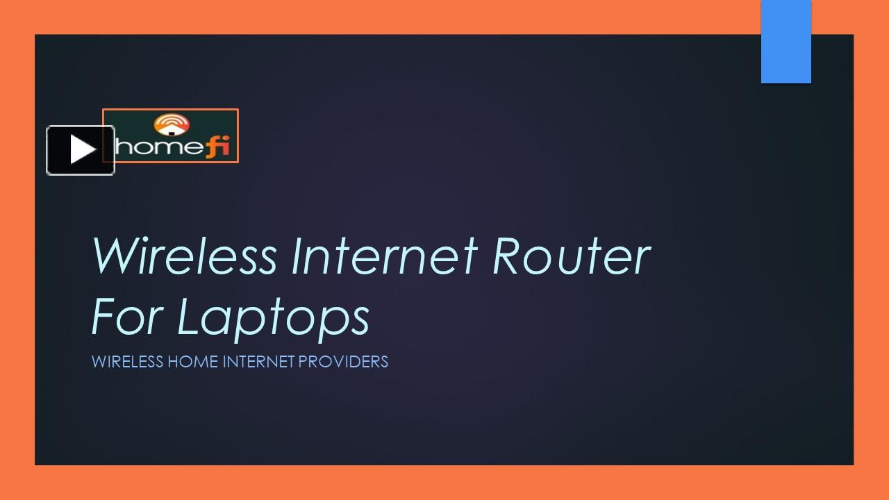 Ppt Wireless Internet Router For Laptops Home Fi Powerpoint Presentation Free To Download