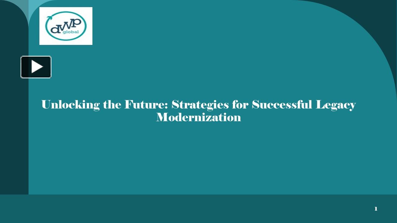 Unlocking the Future: Strategies for Successful Legacy Modernization presentation | free to download