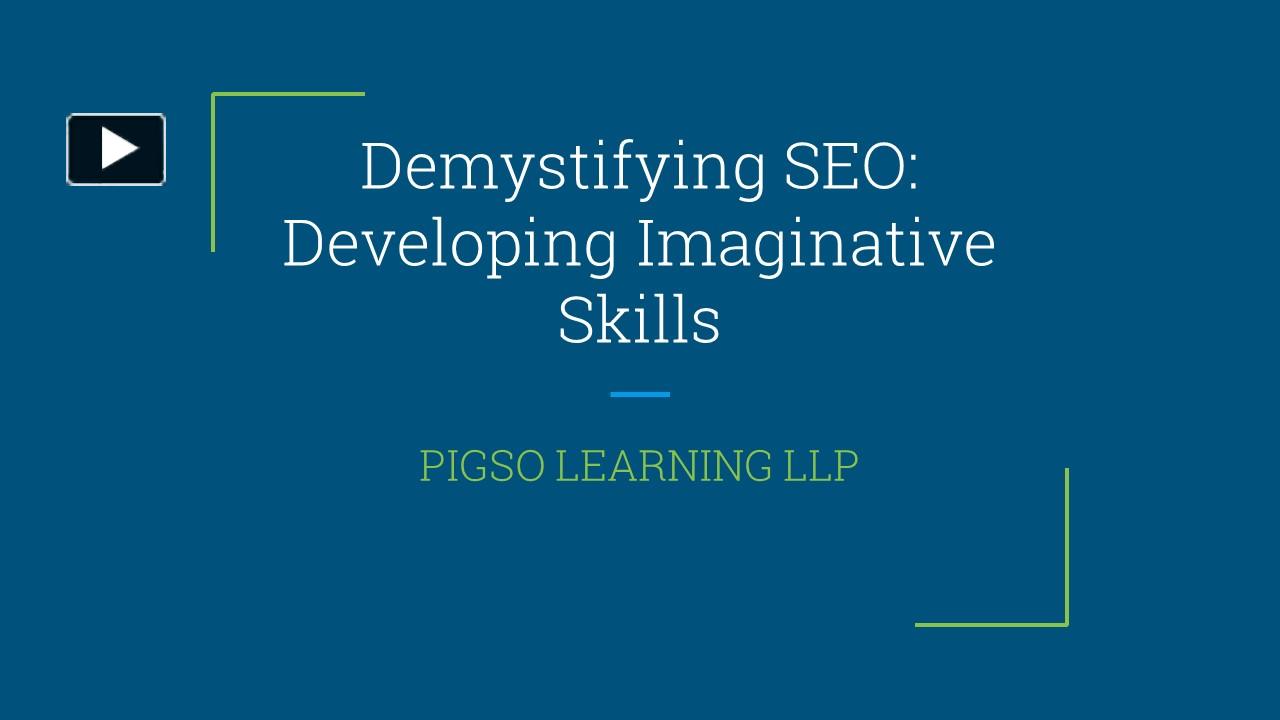 Demystifying SEO: Developing Imaginative Skills presentation | free to download