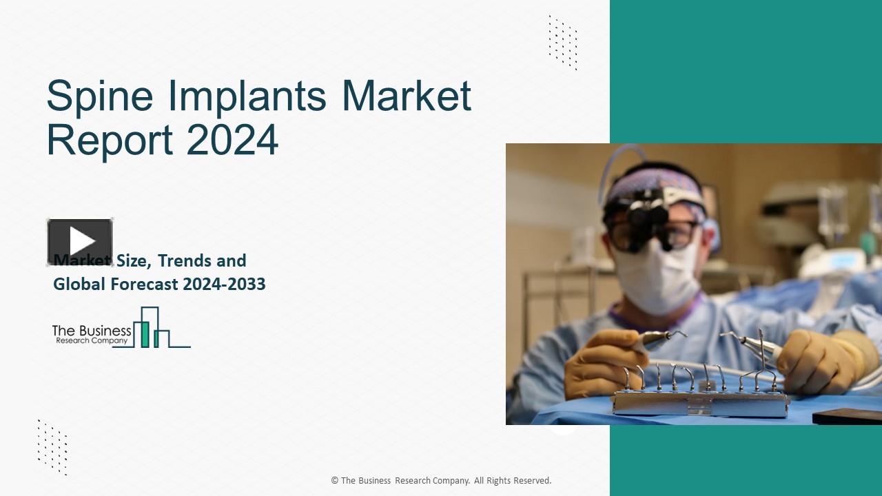 PPT – Spine Implants Market Size, Share,Trends And Industry Research Report 2033 PowerPoint ...