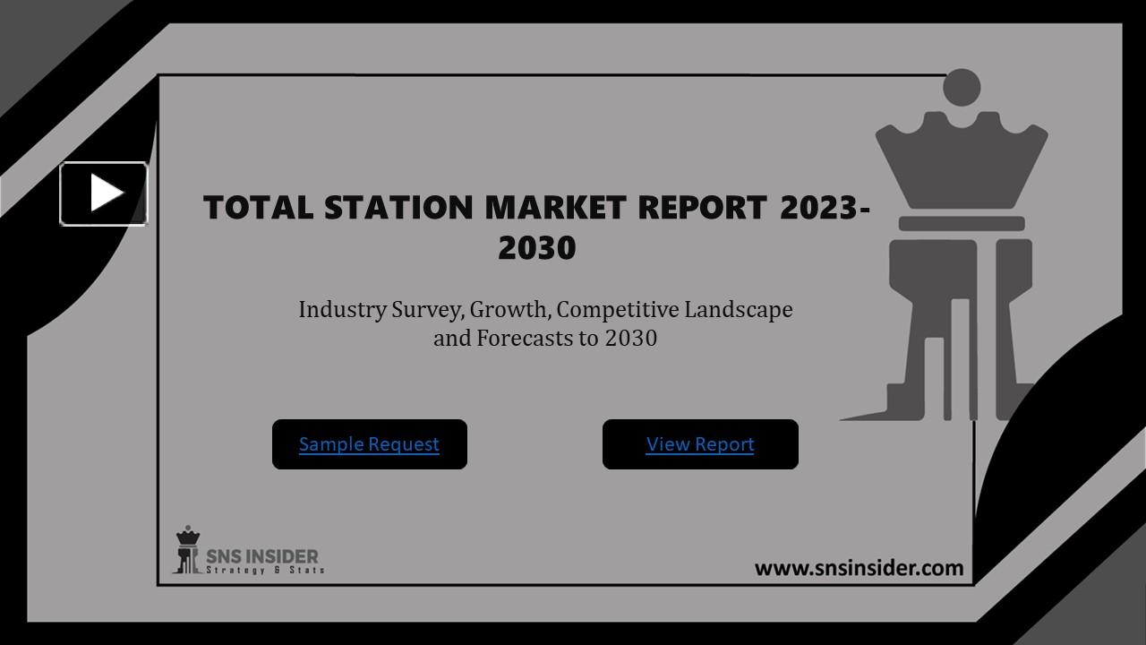 PPT – Total Station Market Size, Share and Industry Report 2030 PowerPoint presentation | free ...