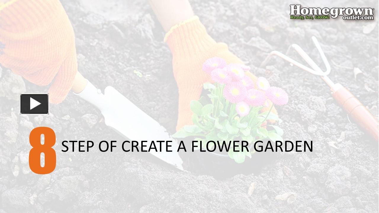 8 Step of Create A Flower Garden presentation | free to download