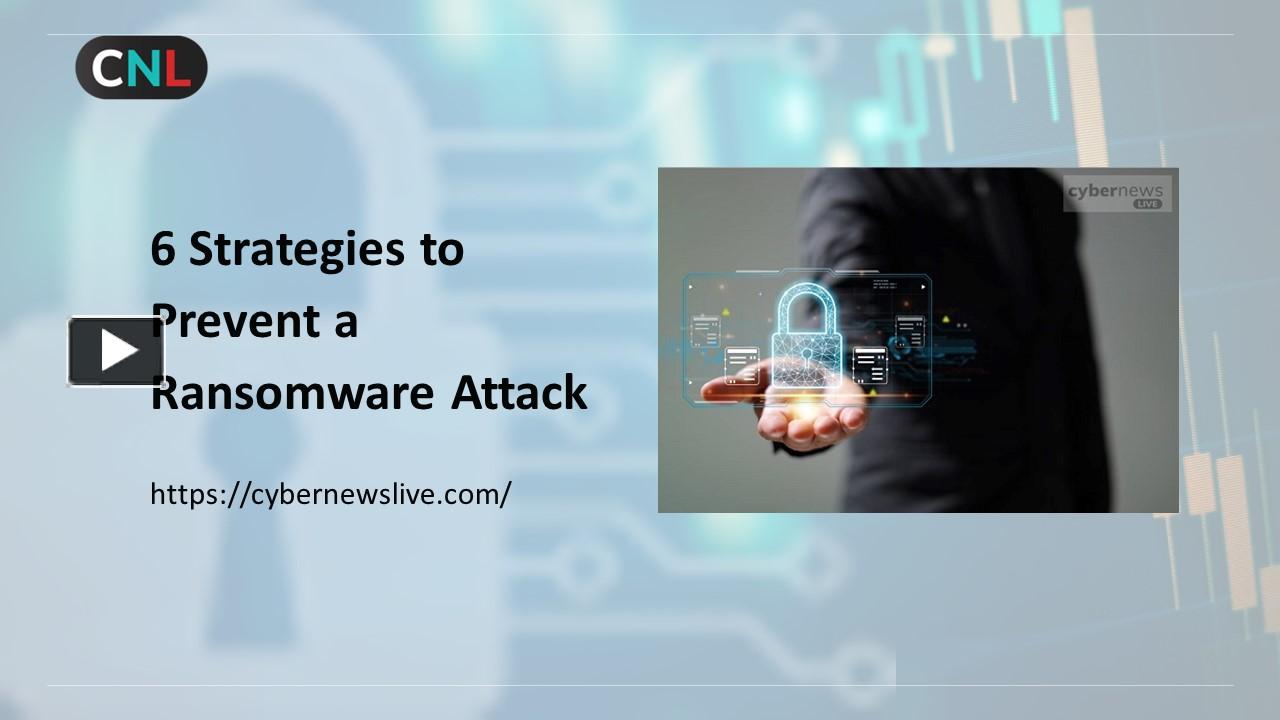 PPT – 6 Strategies to Prevent a Ransomware Attack PowerPoint presentation | free to download ...
