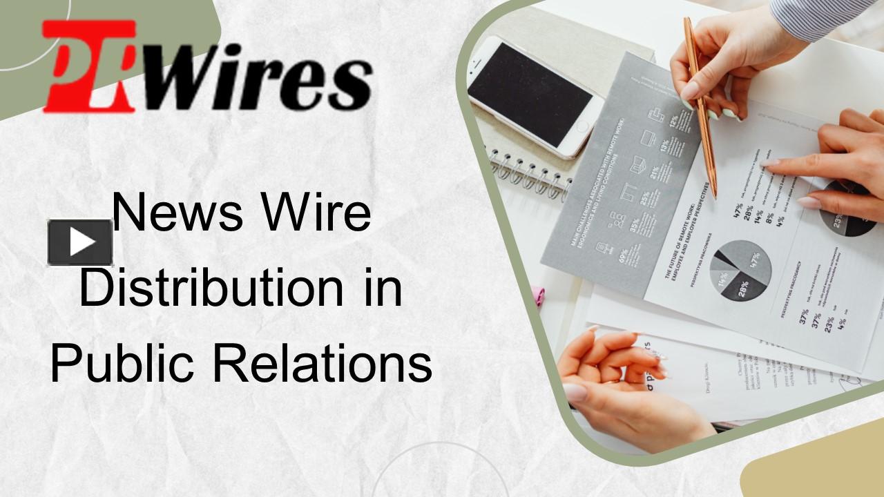 PPT – news wire distribution by Pr Wires in Public relatio PowerPoint presentation | free to ...
