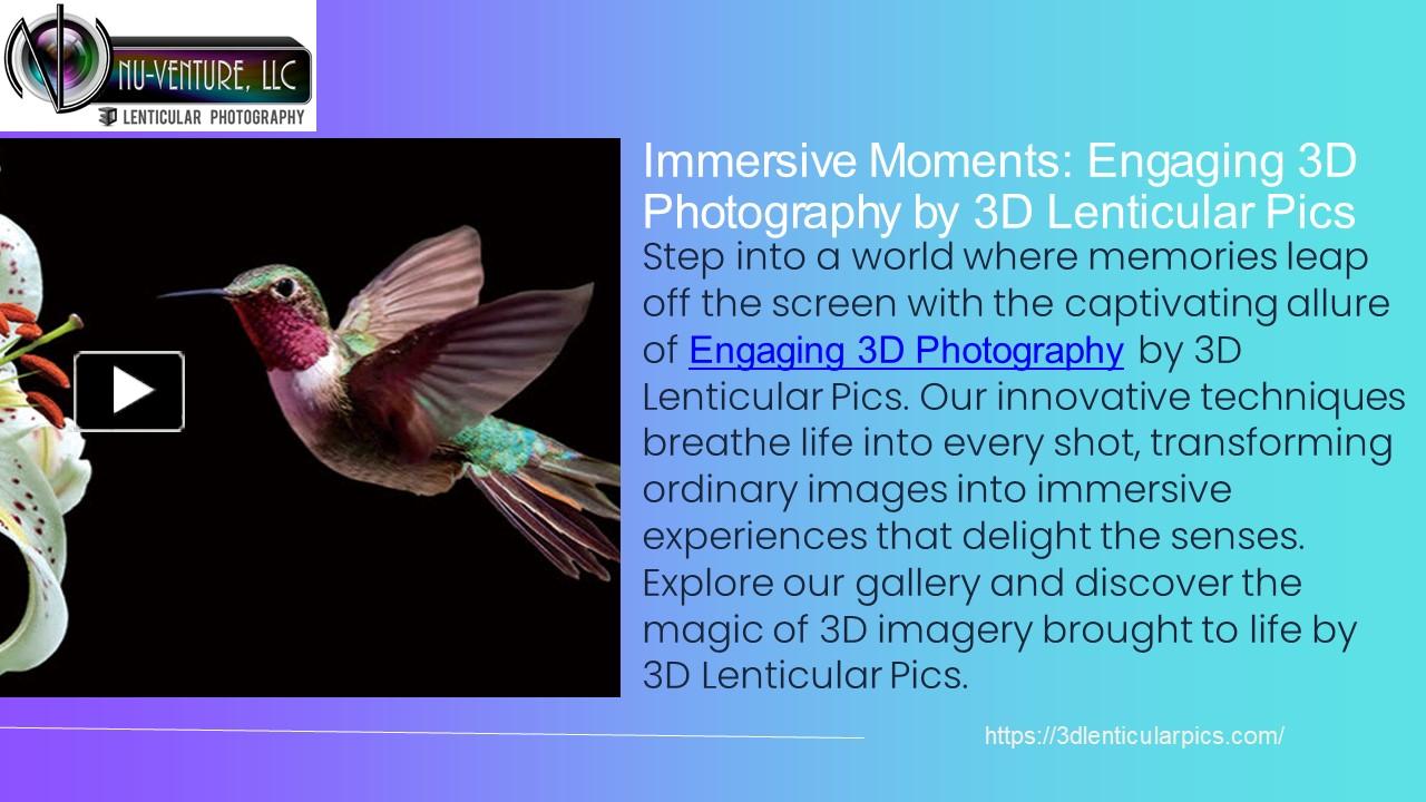 PPT – Immersive Moments: Captivating 3D Images with 3D Lenticular Photos PowerPoint presentation ...