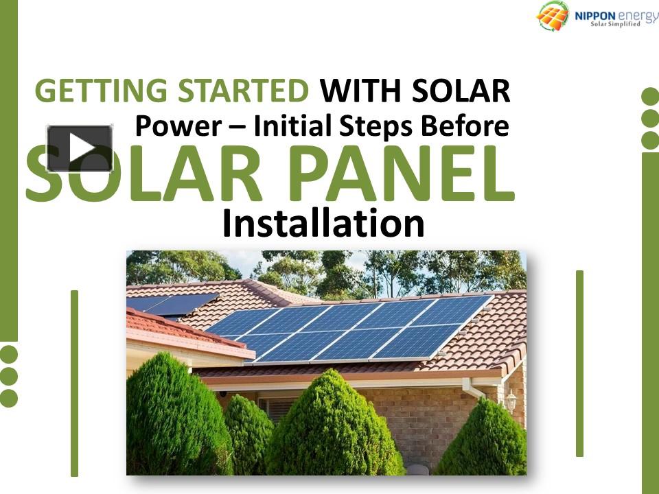 Getting Started with Solar Power – Initial Steps Before Solar Panel Installation presentation ...