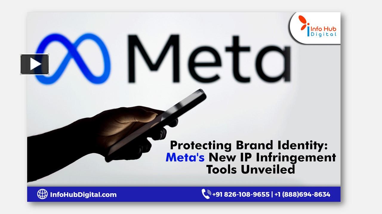 PPT – Protecting Brand Identity: Meta’s New IP Infringement Tools Unveiled PowerPoint ...