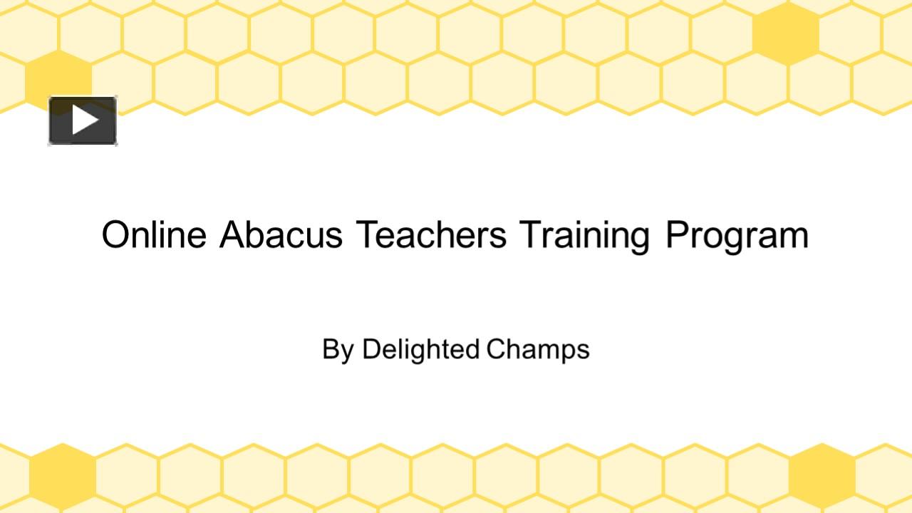 Online Abacus Teachers Training Program by Delighted Champs presentation | free to download