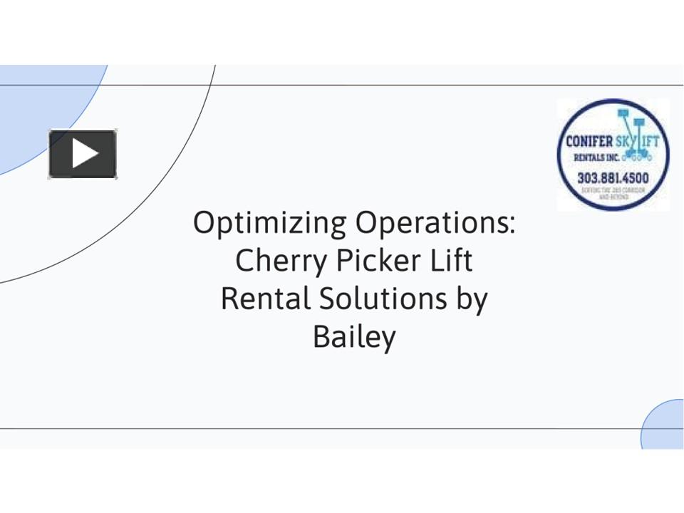 Optimizing Operations-Cherry Picker Lift Rental Solutions by Bailey presentation | free to download