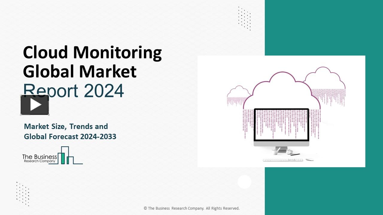 PPT – Cloud Monitoring Market Trend Analysis, Competitive Landscape, Forecast 2033 PowerPoint ...
