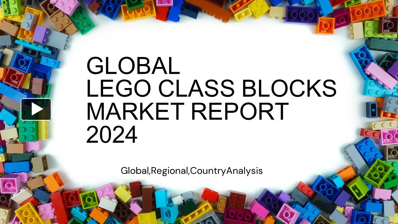 PPT – LEGO Class Blocks Market Report 2024 PowerPoint presentation ...