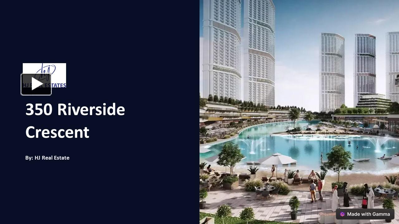 PPT – 350 Riverside Crescent Dubai - Dubai Real Estate PowerPoint presentation | free to ...