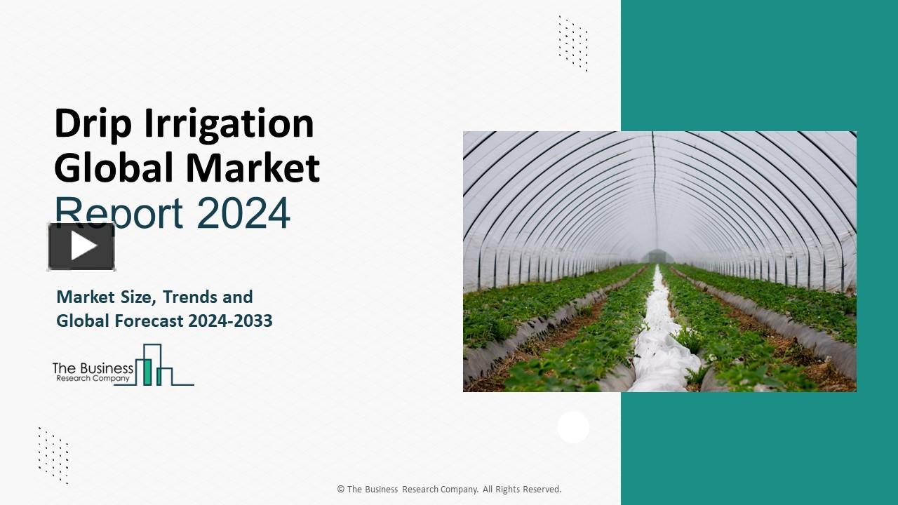Drip Irrigation Market Industry Size, Share Analysis & Growth presentation | free to download