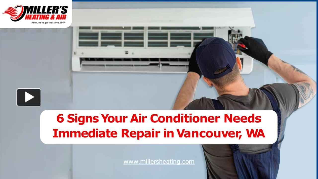 PPT – 6 Signs Your Air Conditioner Needs Immediate Repair in Vancouver, WA PowerPoint ...