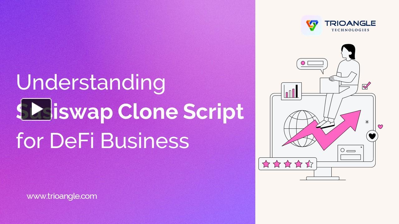 Understanding Susiswap Clone Script for DeFi Business presentation | free to download