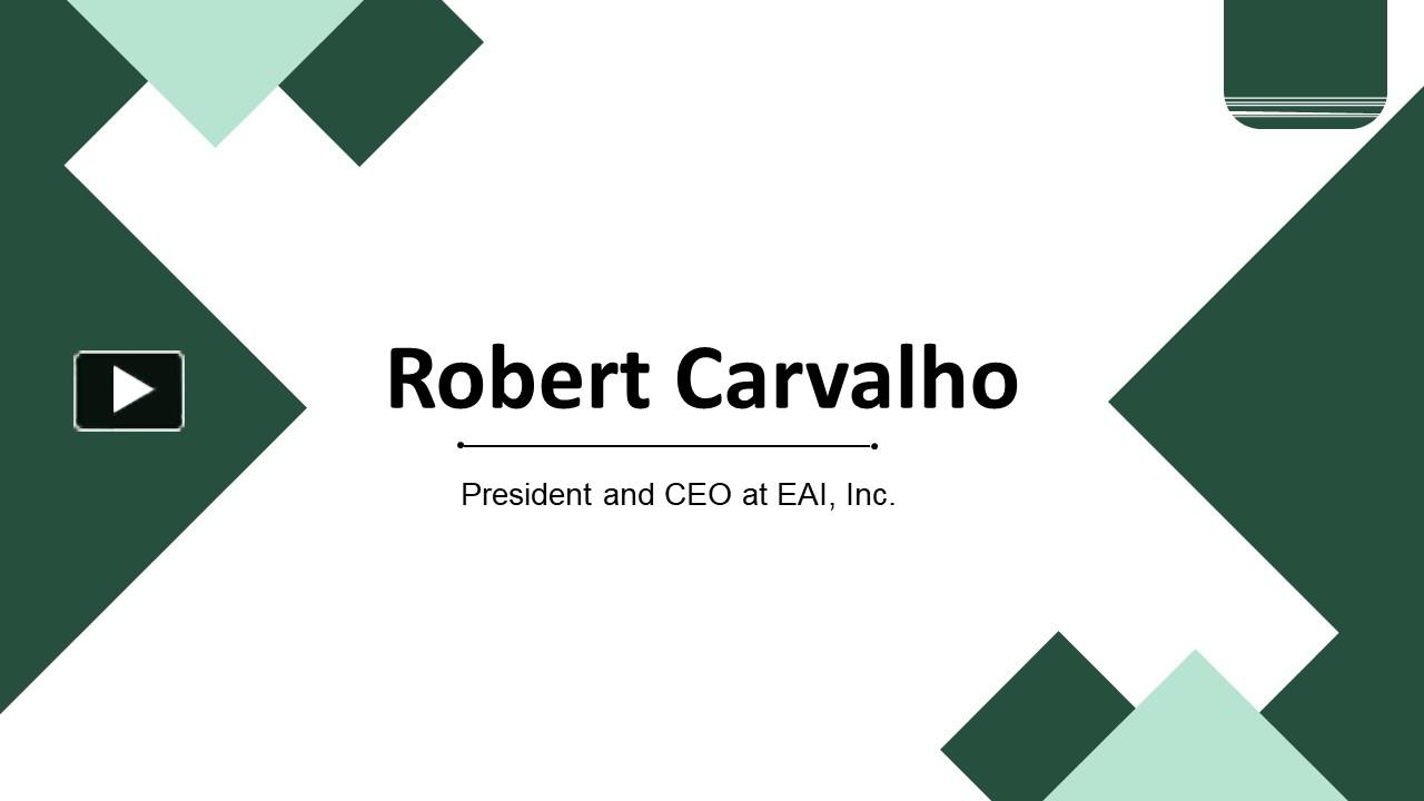 PPT – Robert Carvalho - Expert in Business Administration - Florida PowerPoint presentation ...
