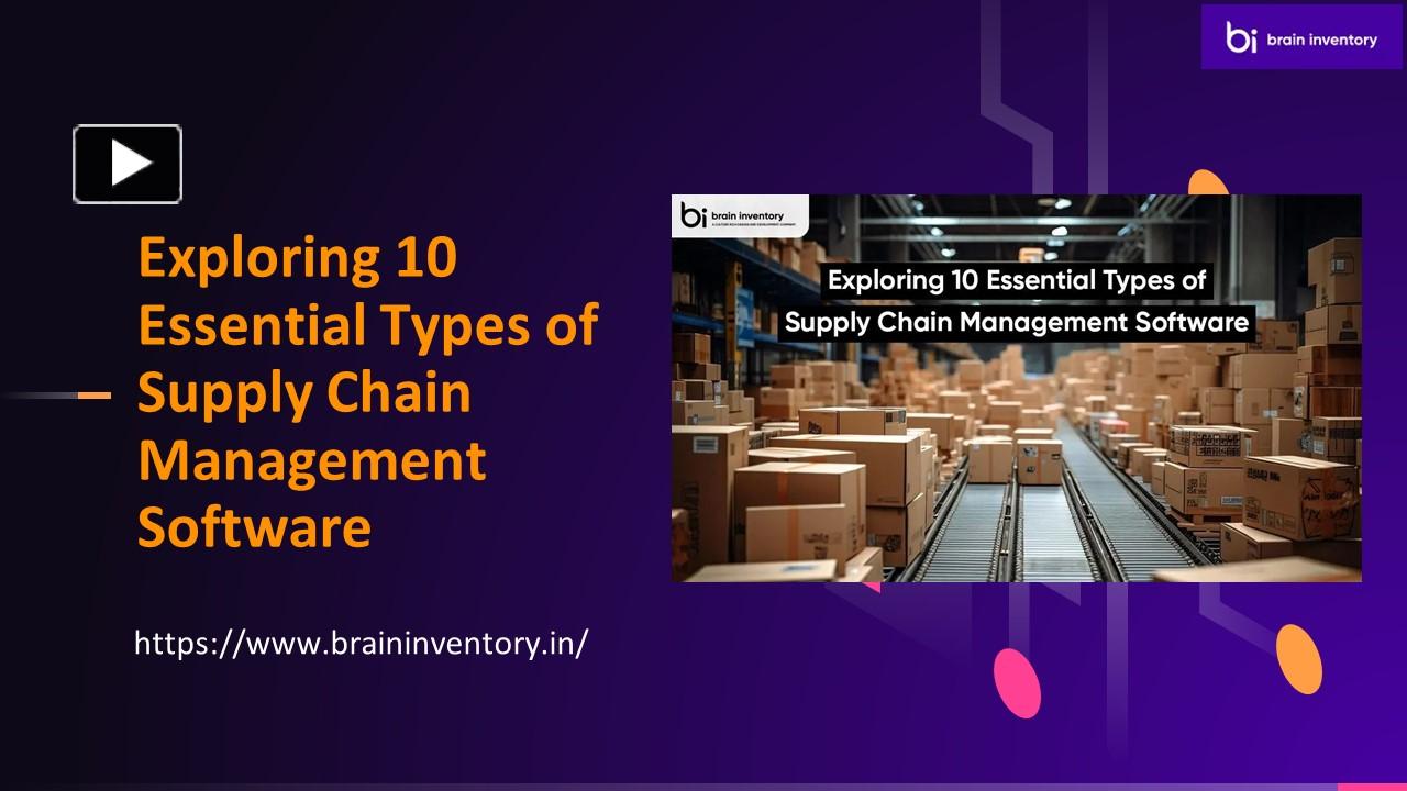 PPT – 10 Essential Supply Chain Management Software Development Types PowerPoint presentation ...