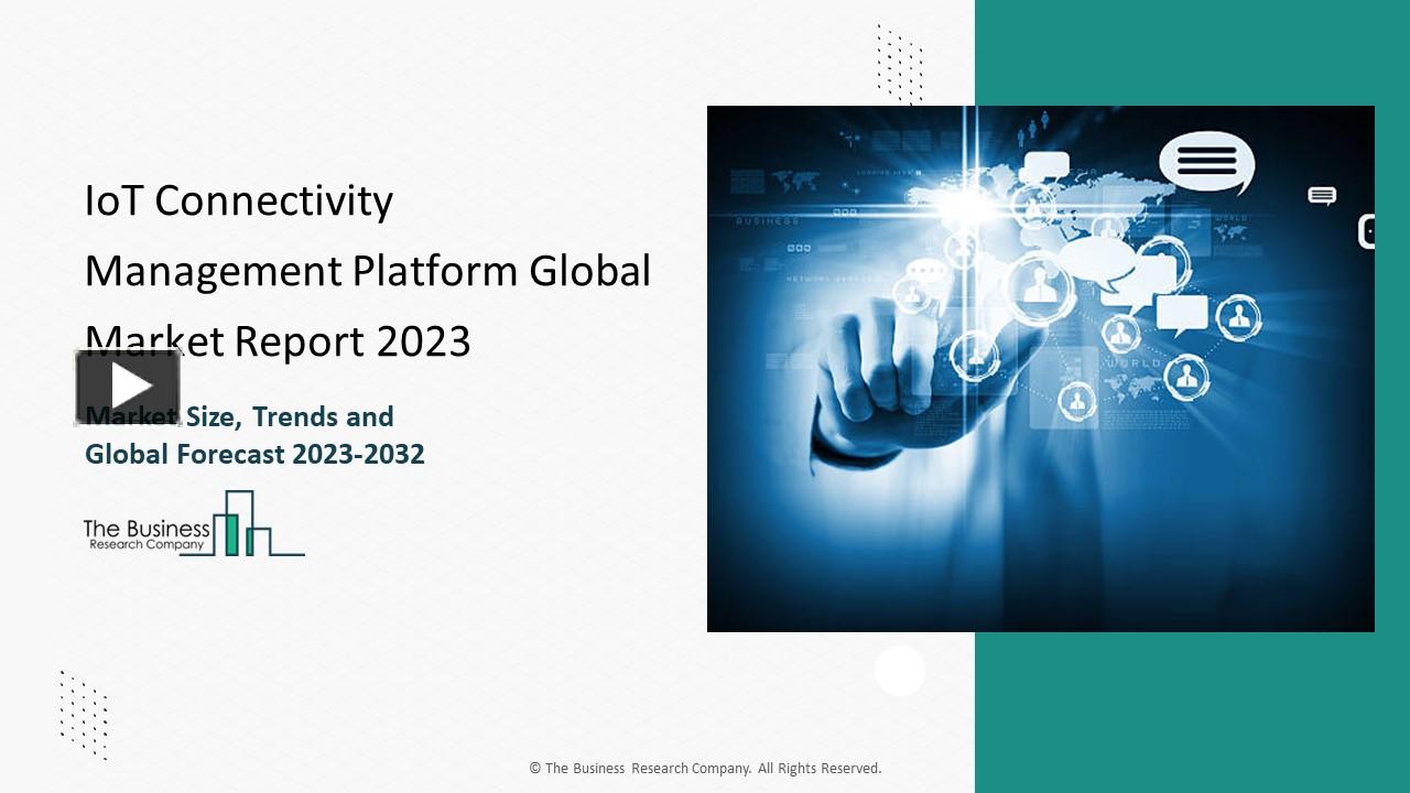 PPT – IoT Connectivity Management Platform Market Size, Growth Report 2033 PowerPoint ...
