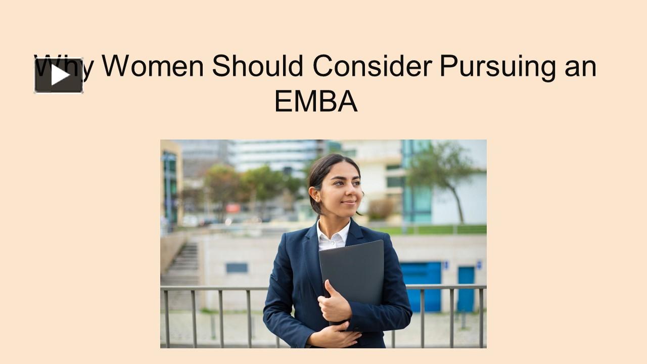 Why Women Should Consider Pursuing an EMBA presentation | free to download