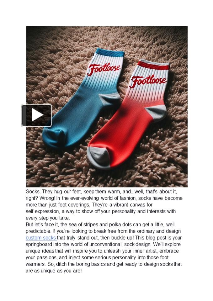 PPT – Beyond Stripes & Dots: Unconventional Ideas for Your Custom Sock Design PowerPoint ...