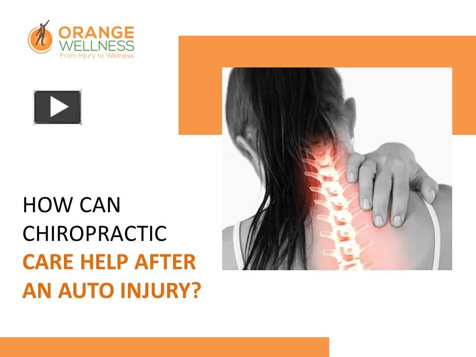 PPT – HOW CAN CHIROPRACTIC CARE HELP AFTER AN AUTO INJURY? PowerPoint presentation | free to ...