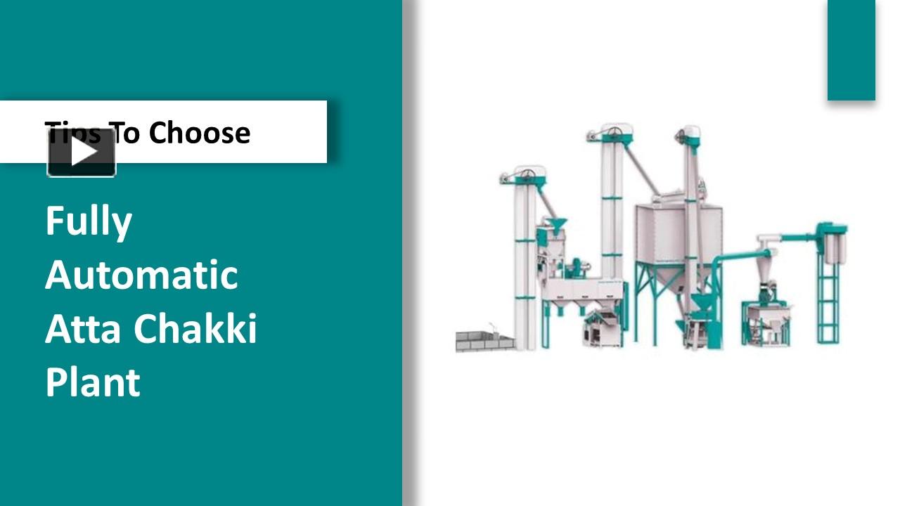 PPT – Tips To Choose Fully Automatic Atta Chakki Plant PowerPoint presentation | free to ...