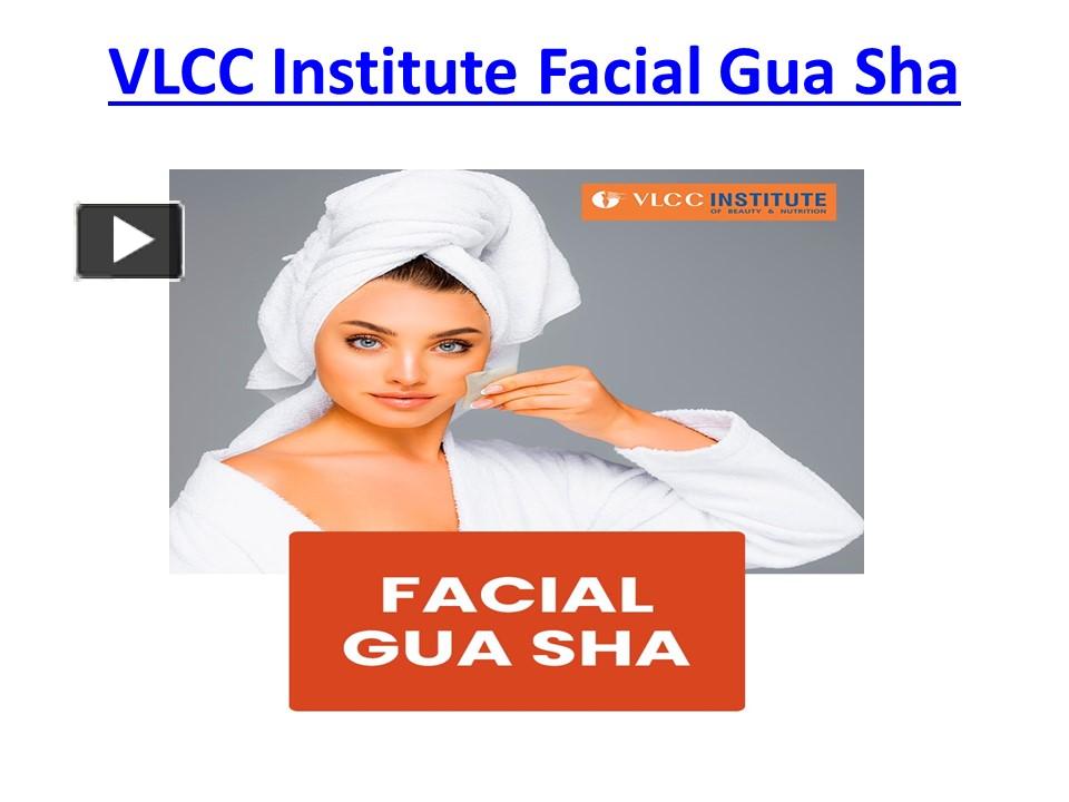 VLCC Institute Facial Gua Sha presentation | free to download