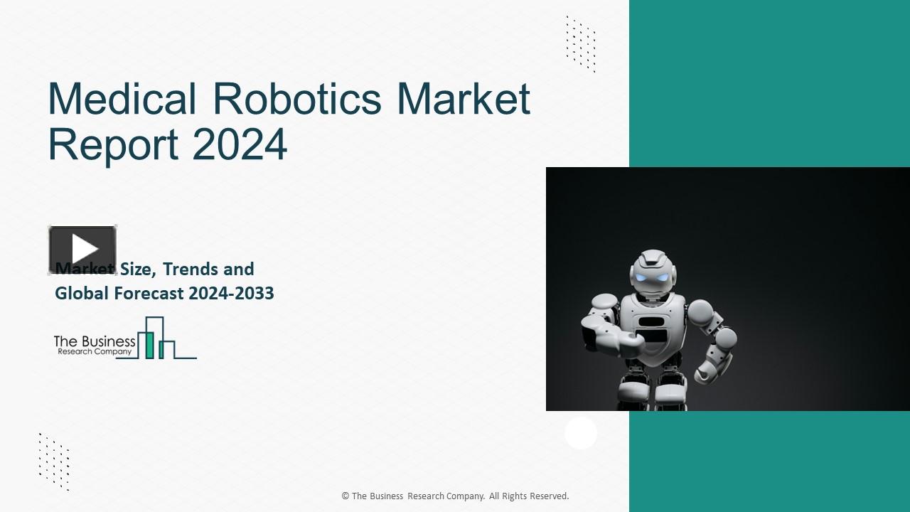 PPT – Medical Robotics Market Size, Share Analysis And Growth Report By 2033 PowerPoint ...
