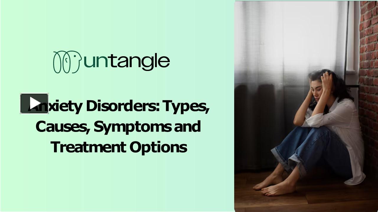 Anxiety Disorders: Types, Causes, Symptoms and Treatment Options ...