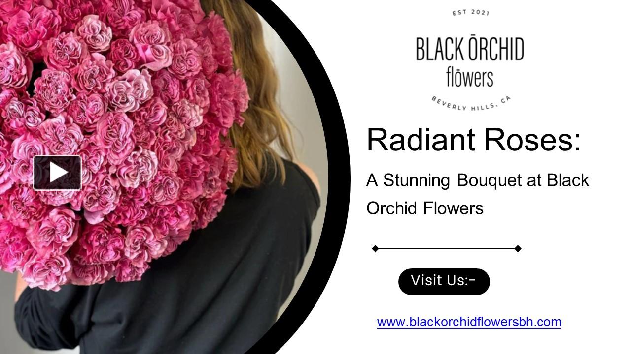 PPT – Radiant Roses: A Stunning Bouquet at Black Orchid Flowers PowerPoint presentation | free ...