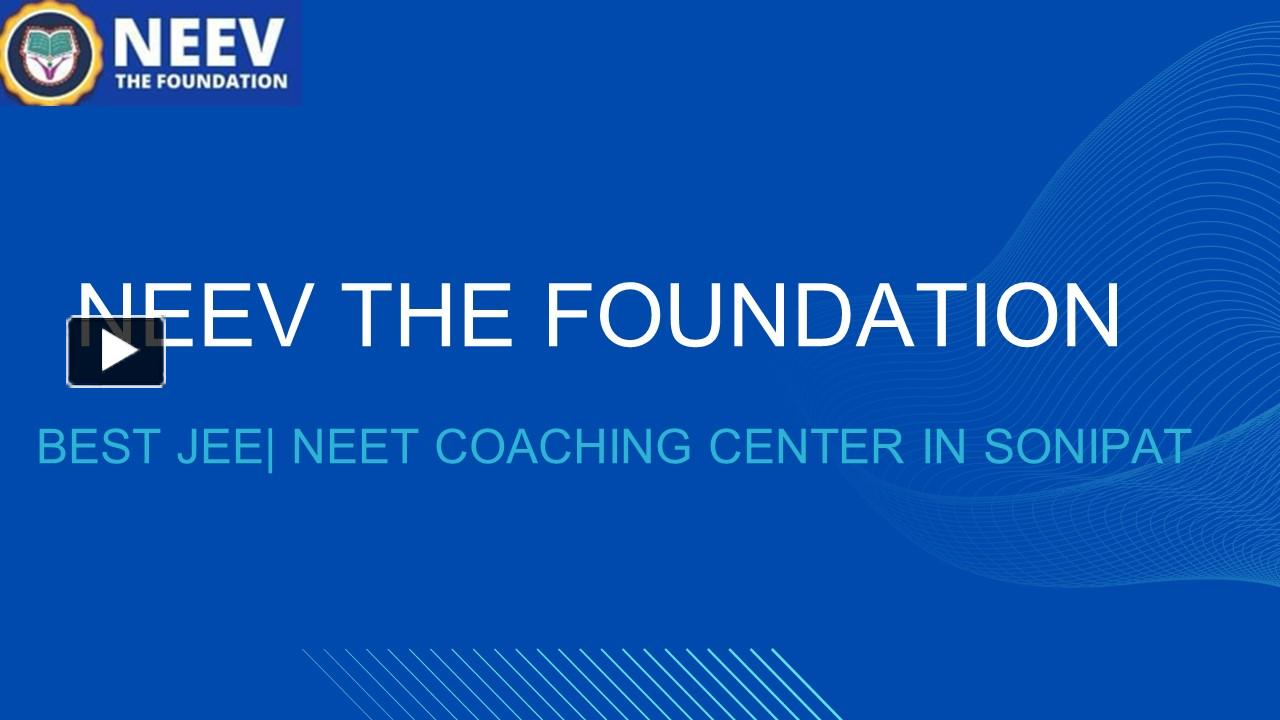 PPT – Best JEE|NEET coaching center in Sonipat: NEEV PowerPoint presentation | free to download ...