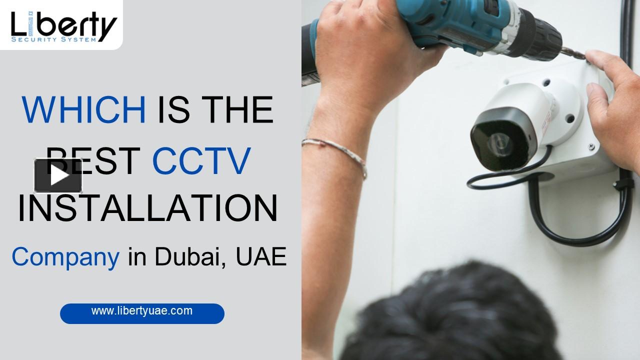 PPT – Which is the Best CCTV Installation Company in Dubai, UAE PowerPoint presentation | free ...