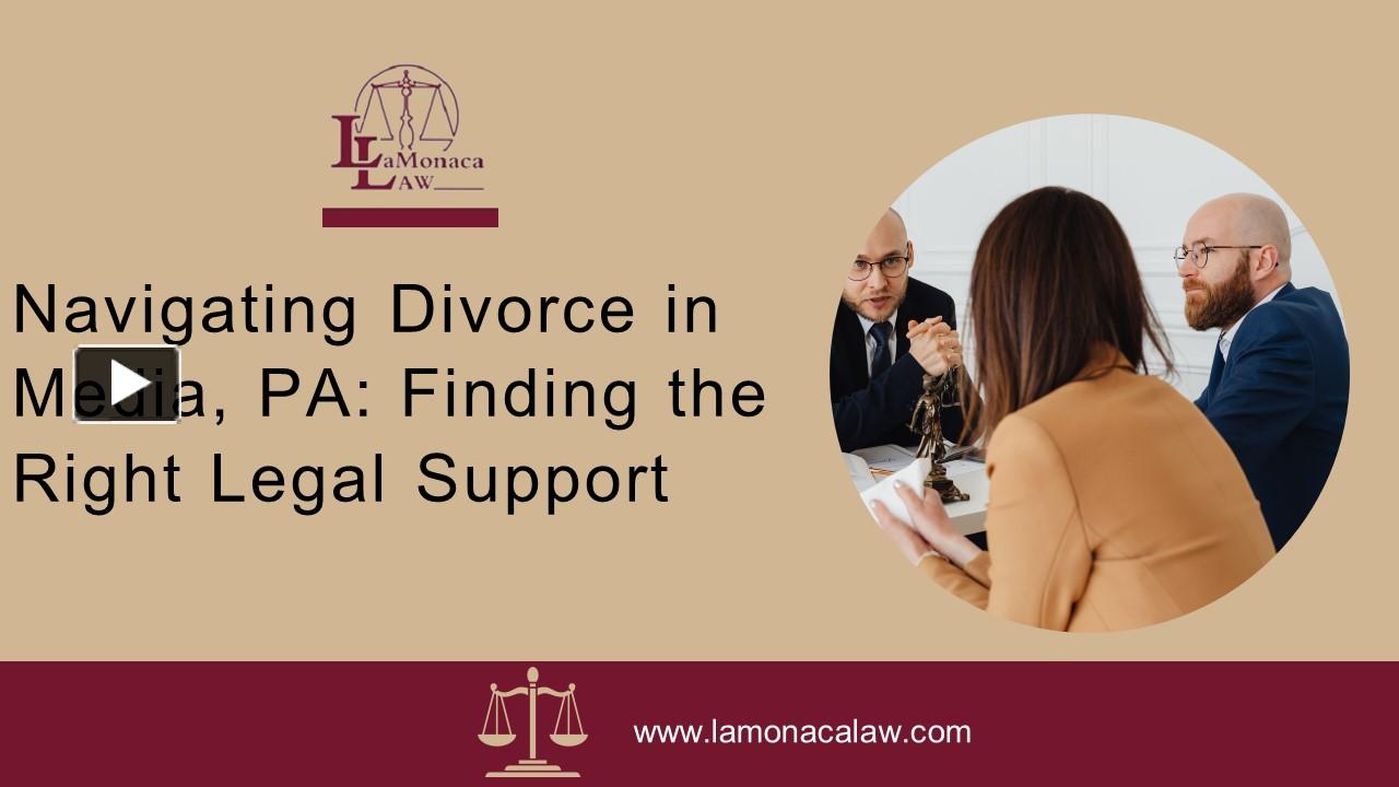 PPT – Navigating Divorce in Media, PA: Finding the Right Legal Support PowerPoint presentation ...