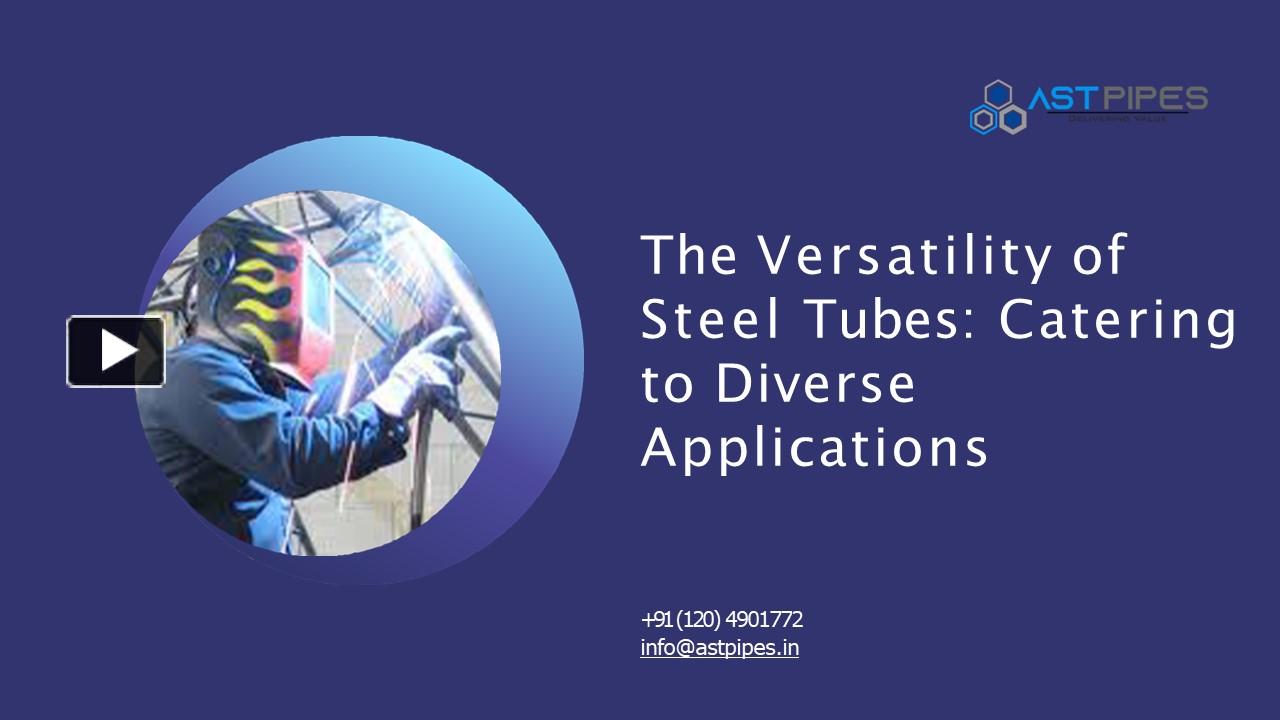 PPT – The Versatility of Steel Tubes: Catering to Diverse Applications PowerPoint presentation ...