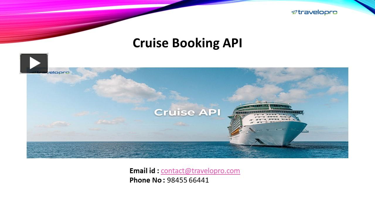 PPT – Cruise Booking API PowerPoint presentation | free to download - id: 98c220-NzZiY