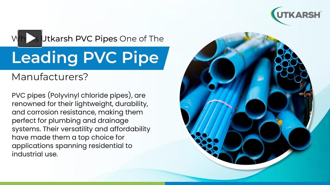PPT – Why is Utkarsh PVC Pipes one of the leading PVC pipe manufacturers? PowerPoint ...