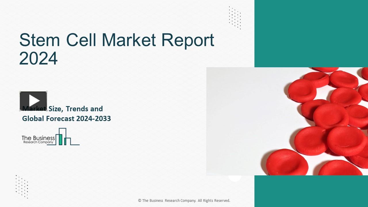 PPT – Stem Cell Market Size, Share, Trends, Analysis And Forecast To 2024-2033 PowerPoint ...