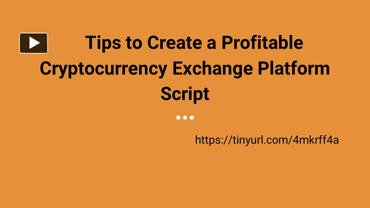 PPT – Tips to Create a Profitable Cryptocurrency Exchange Platform Script PowerPoint ...