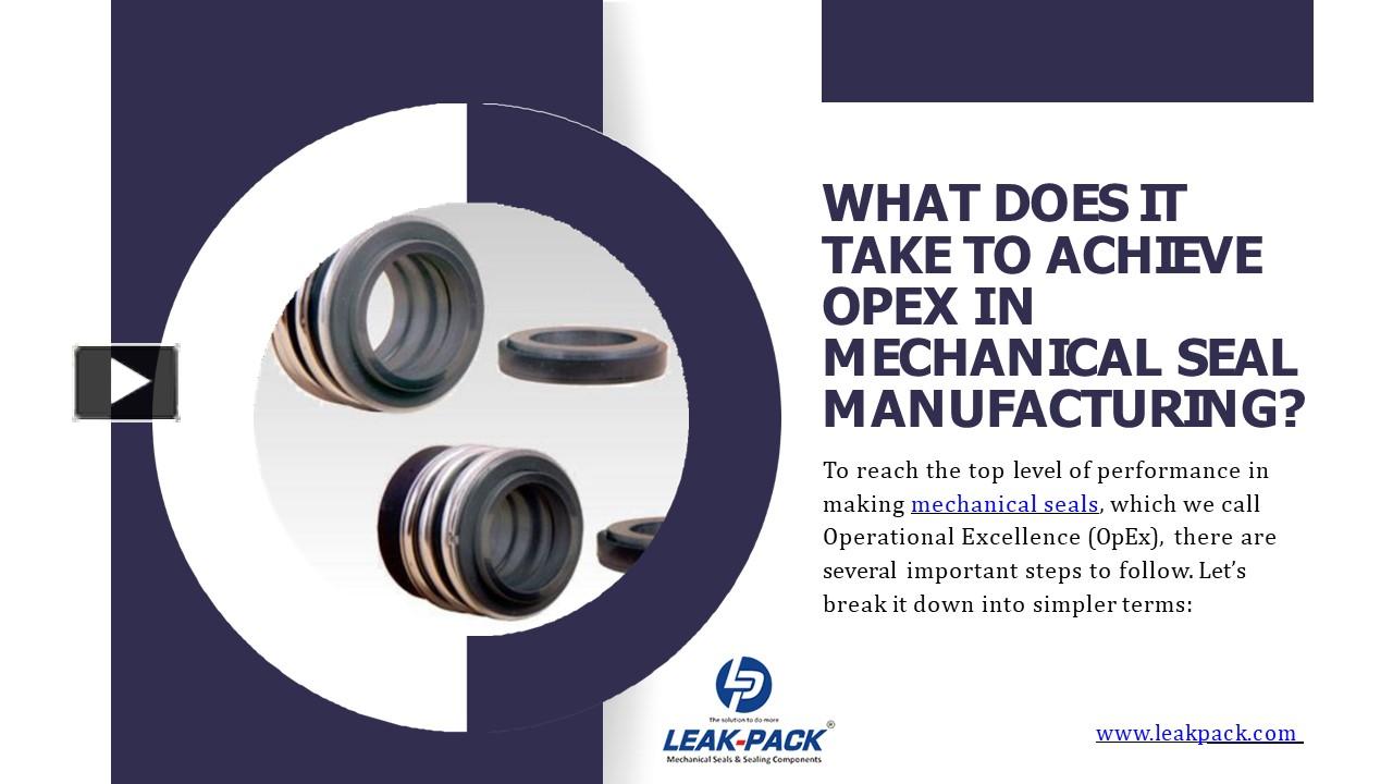 PPT – What Does It Take to Achieve OpEx in Mechanical Seal Manufacturing? PowerPoint ...