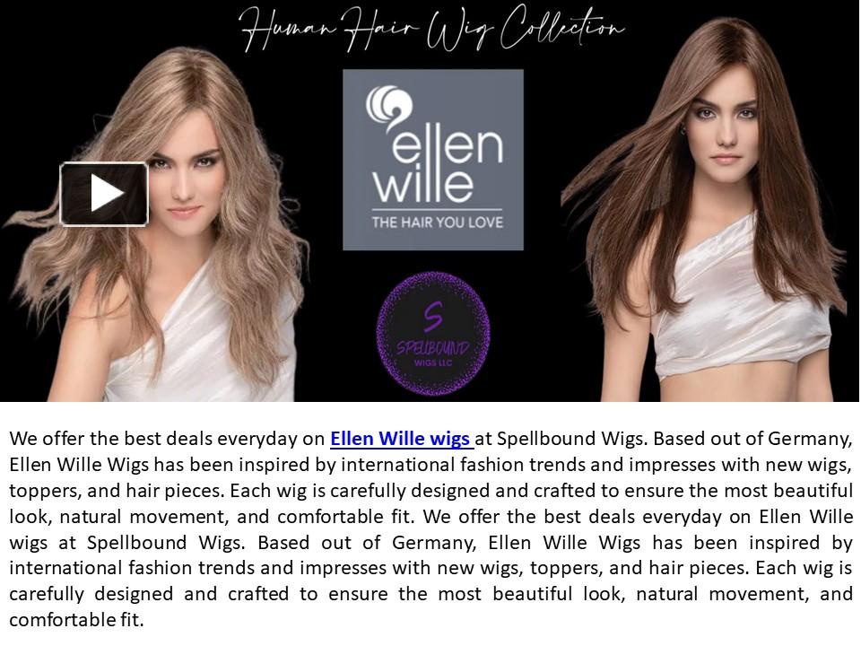 PPT – Ellen Wille Wigs PowerPoint presentation | free to download - id: 98c5f0-Mjg1N