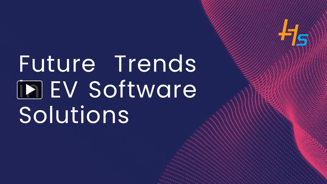 Future Trends in EV Software Solutions presentation | free to download